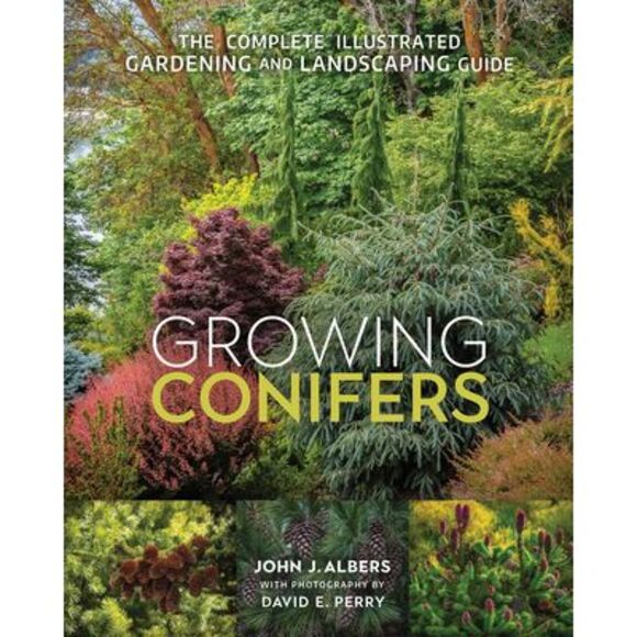 John J. Albers | Other | Growing Conifers The Complete Illustrated ...